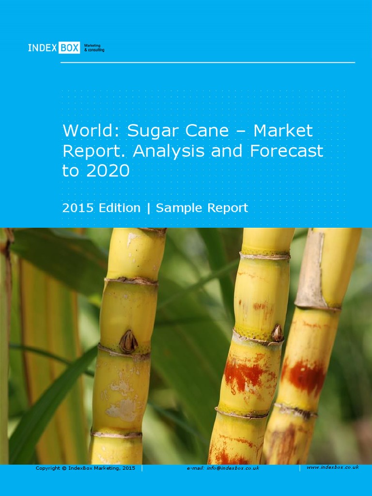 World: Sugar Cane - Market Report. Analysis and Forecast To 2020 | PDF ...