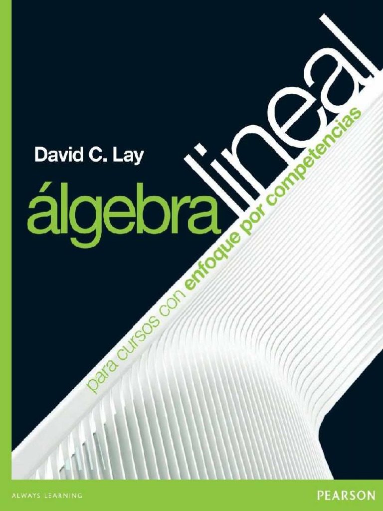 Álgebra Lineal para Cursos Con Enfoques Por Competencias. David C. Lay | PDF