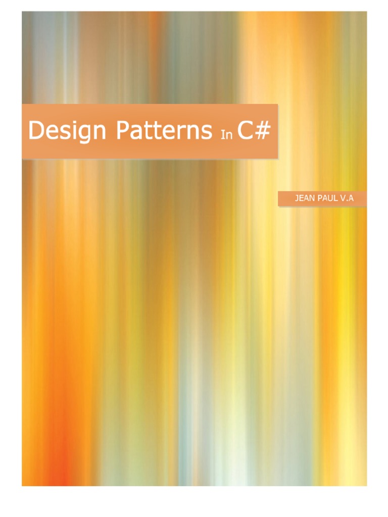 Jean Paul V.A - Design Patterns in C# - 2012 | PDF | Class (Computer Programming) | Method ...