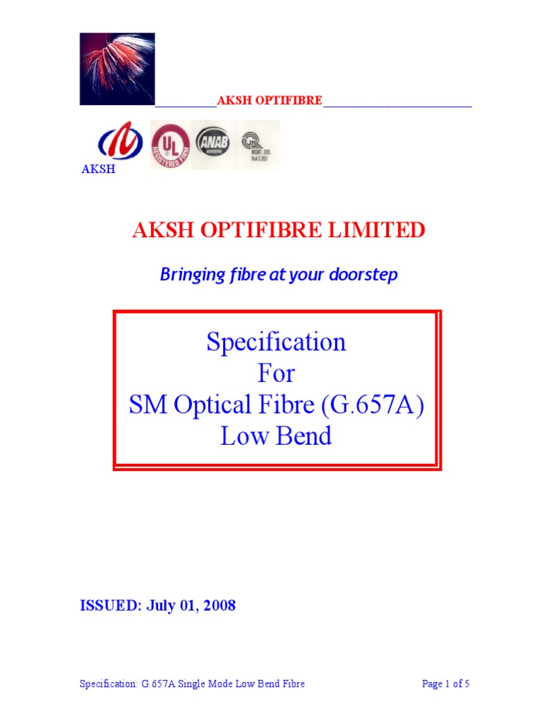 Specification For SM Optical Fibre (G.657A) Low Bend: Aksh Optifibre ...