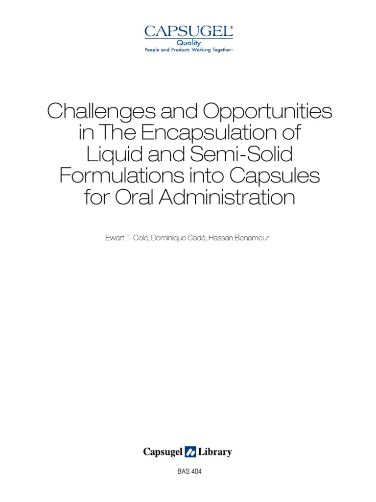 Challenges and Opportunities in The Encapsulation of Liquid and Semi ...