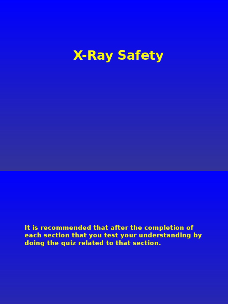 X-Ray Safety Presentation | PDF | Absorbed Dose | Ionizing Radiation