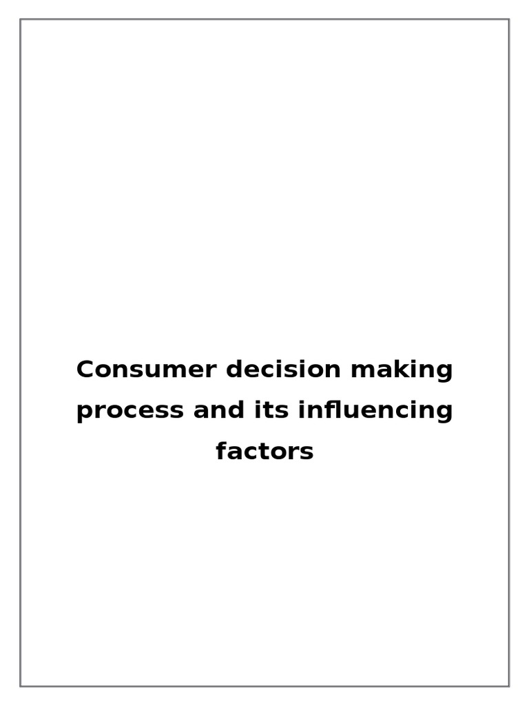 Consumer Decision Making Process and Its Influencing Factors | PDF ...