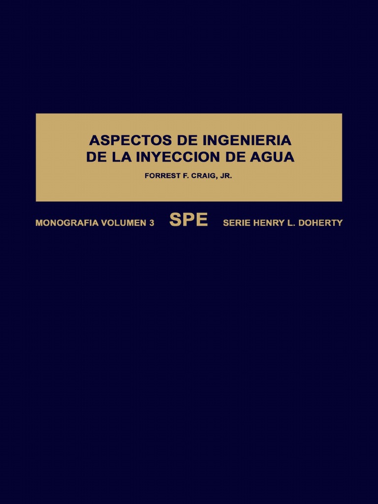 Craig, Forrest F. - Aspectos de Ingeniería de La Inyección de Agua (Spe ...