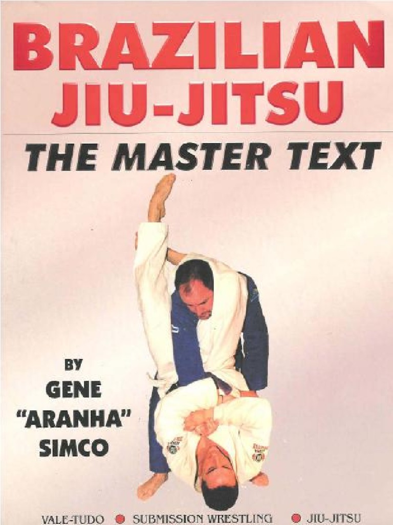 Brazilian Jiu-Jitsu: The Master Text | PDF