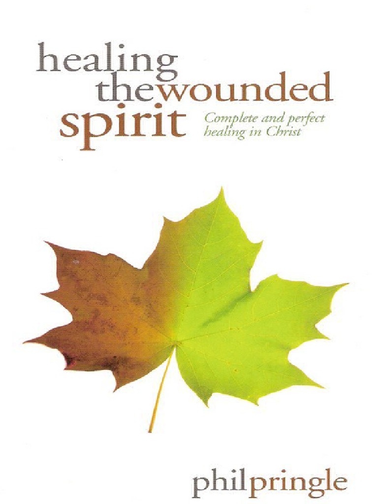 Healing The Wounded Spirit | PDF | Forgiveness | Born Again