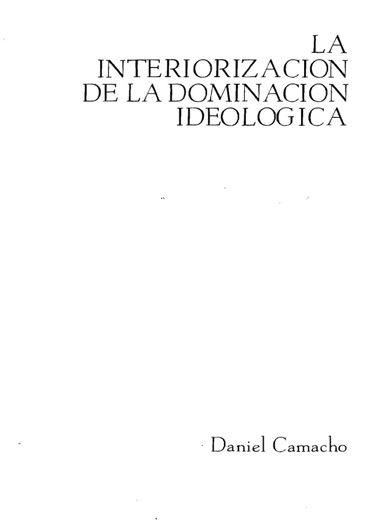 La Interiorización de La Dominación Ideológica. Daniel Camacho | Descargar gratis PDF ...