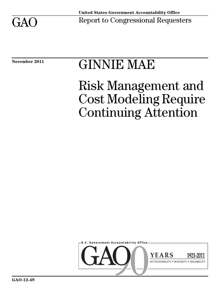 Ginnie Mae Risk Management And Cost Modeling Require Continuing
