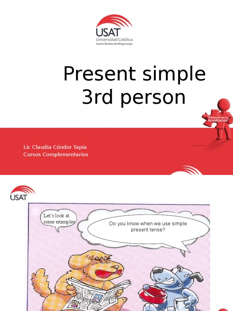Present Simple 3rd Person: Lic Claudia Cóndor Tapia Cursos ...