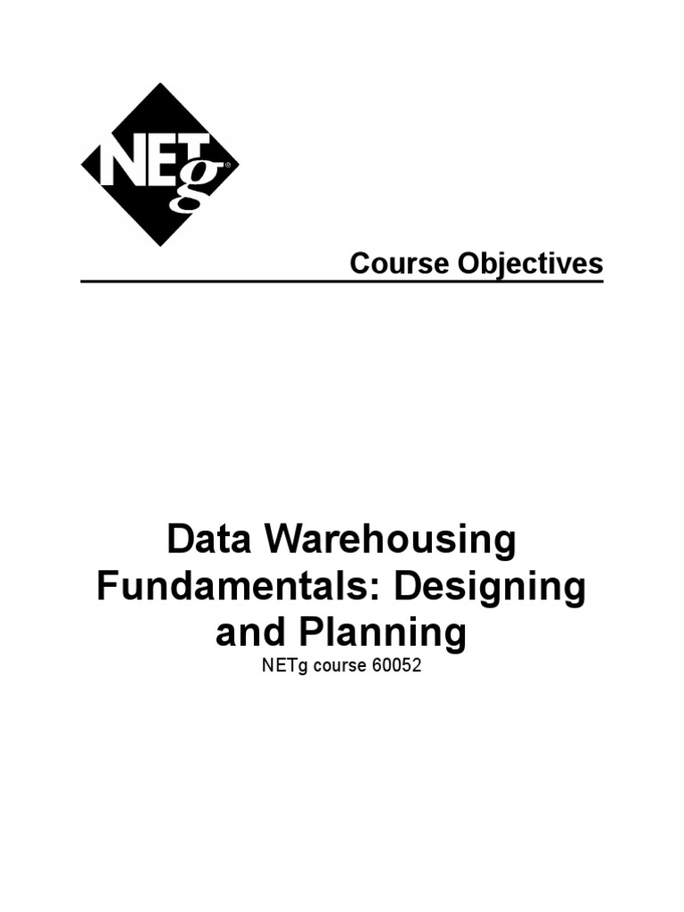 Data Warehousing Fundamentals: Designing and Planning: Course Objectives | PDF | Data Warehouse ...