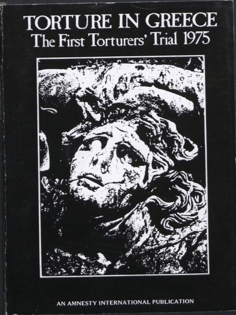 Torture in Greece, The First Torturers’ Trial | Torture | Amnesty ...