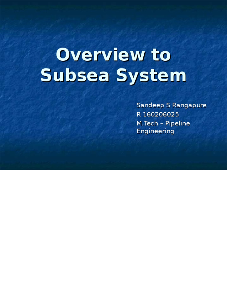 Overview To Subsea System | PDF | Pipeline Transport | Subsea (Technology)