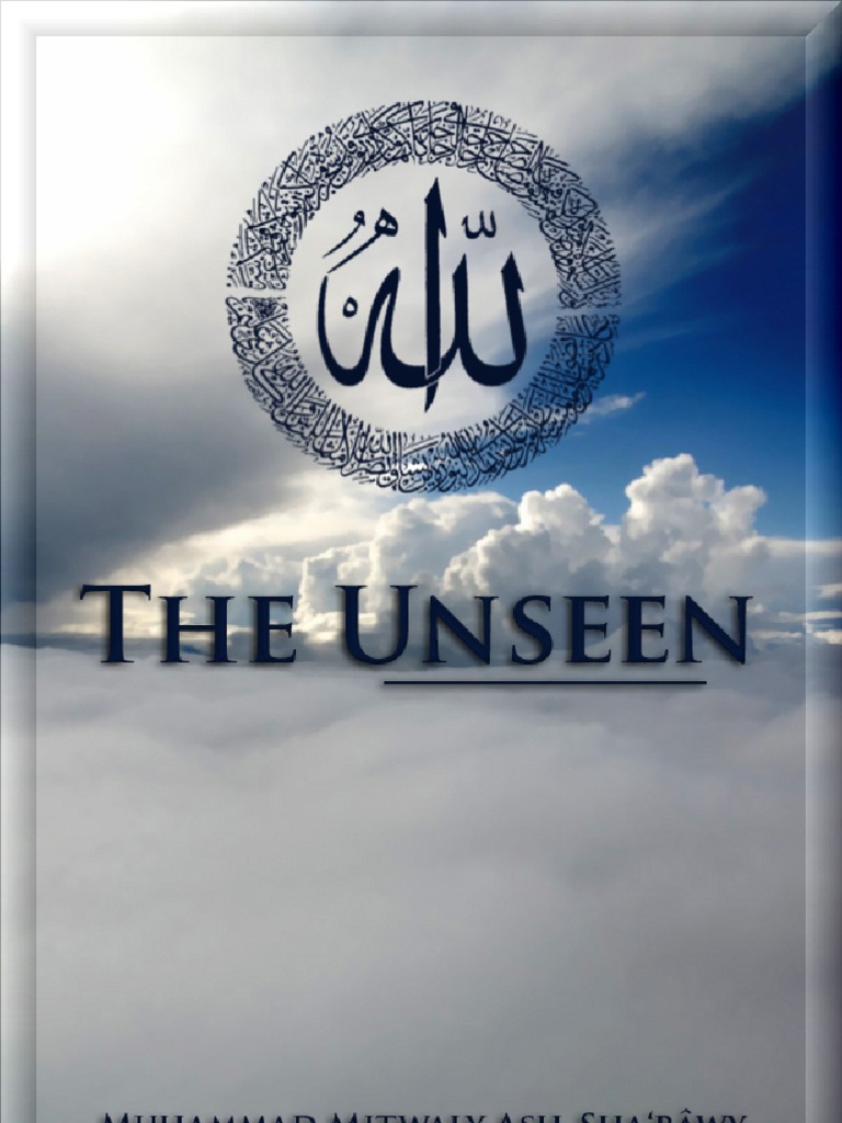 The-Unseen, Ghaib, Ilm-E-Ghaib, Knowledge of The Unseen | PDF ...