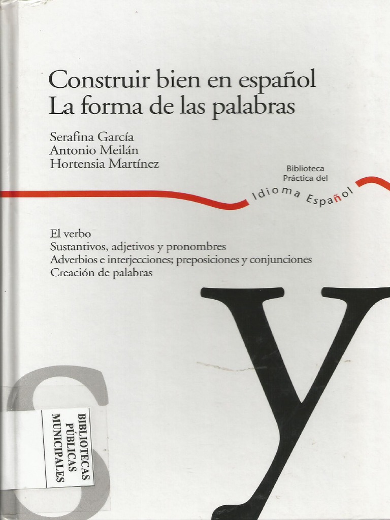 El Verbo. Construir Bien en Español. La Forma de Las Palabras (1 de 4)