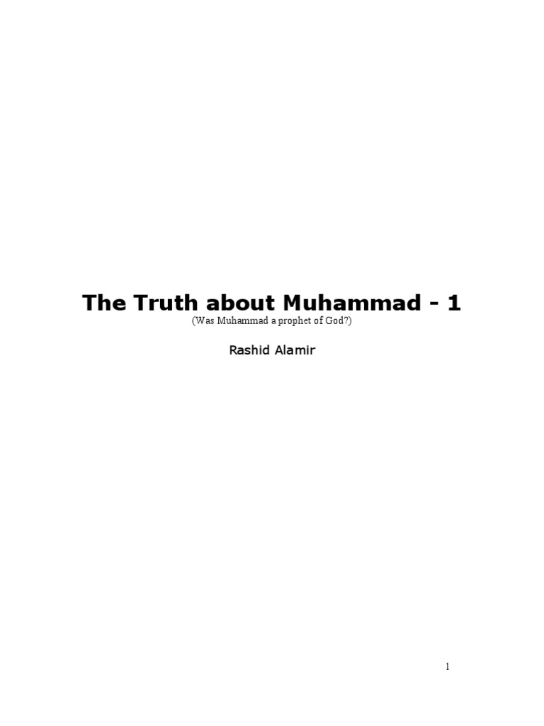 The Truth About Muhammad 1 Was Muhammad A Prophet of God Rashid Alamir ...