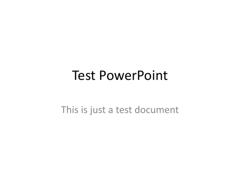 Test Powerpoint: This Is Just A Test Document | PDF