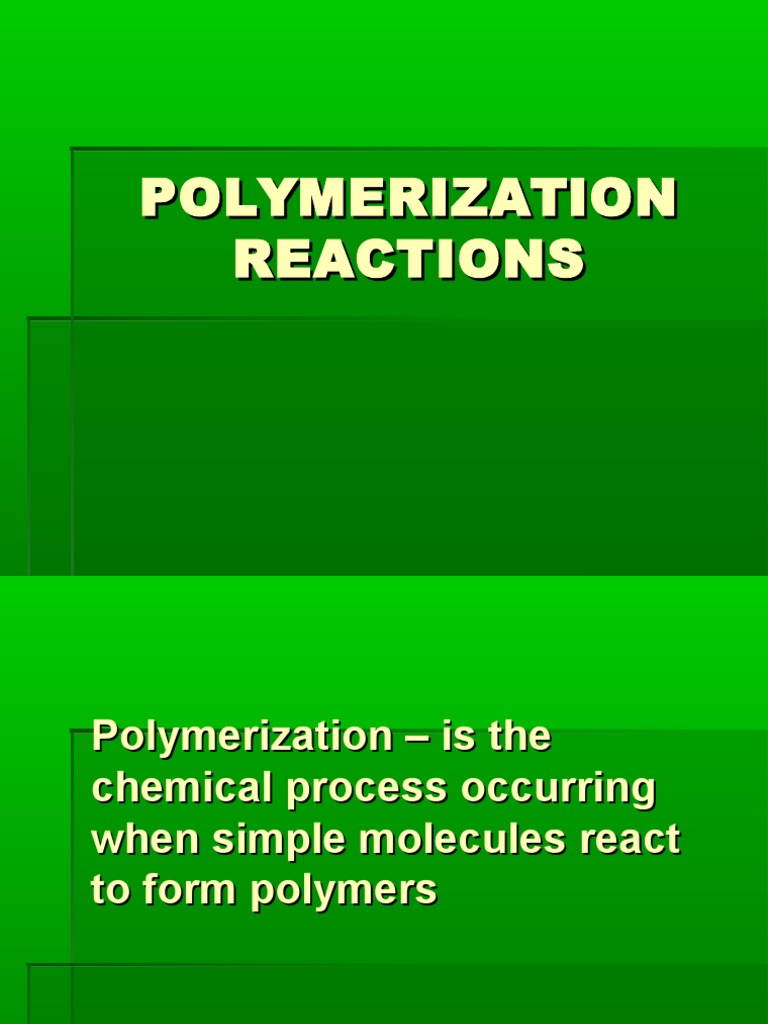 Polymerization Reactions | Polymerization | Radical (Chemistry)