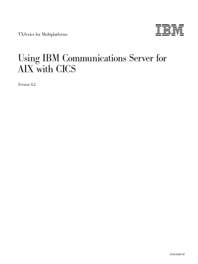 TXSeries For Multiplatforms Using IBM Communications Server For AIX With CICS Version 6.2 | PDF ...