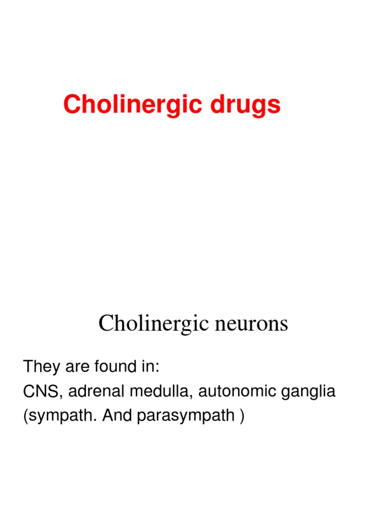 Cholinergic Drugs | PDF | Acetylcholine | Neurochemistry