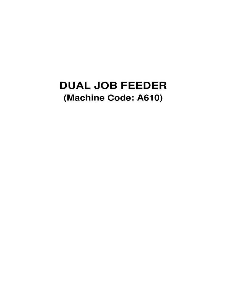 Dual Job Feeder: (Machine Code: A610) | PDF | Belt (Mechanical ...