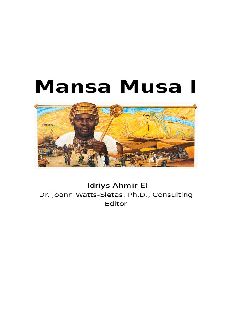 Mansa Musa I: Dr. Joann Watts-Sietas, PH.D., Consulting Editor | PDF ...