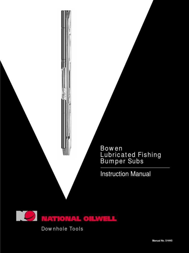 Bowen Lubricated Fishing Bumper Subs: Instruction Manual | PDF