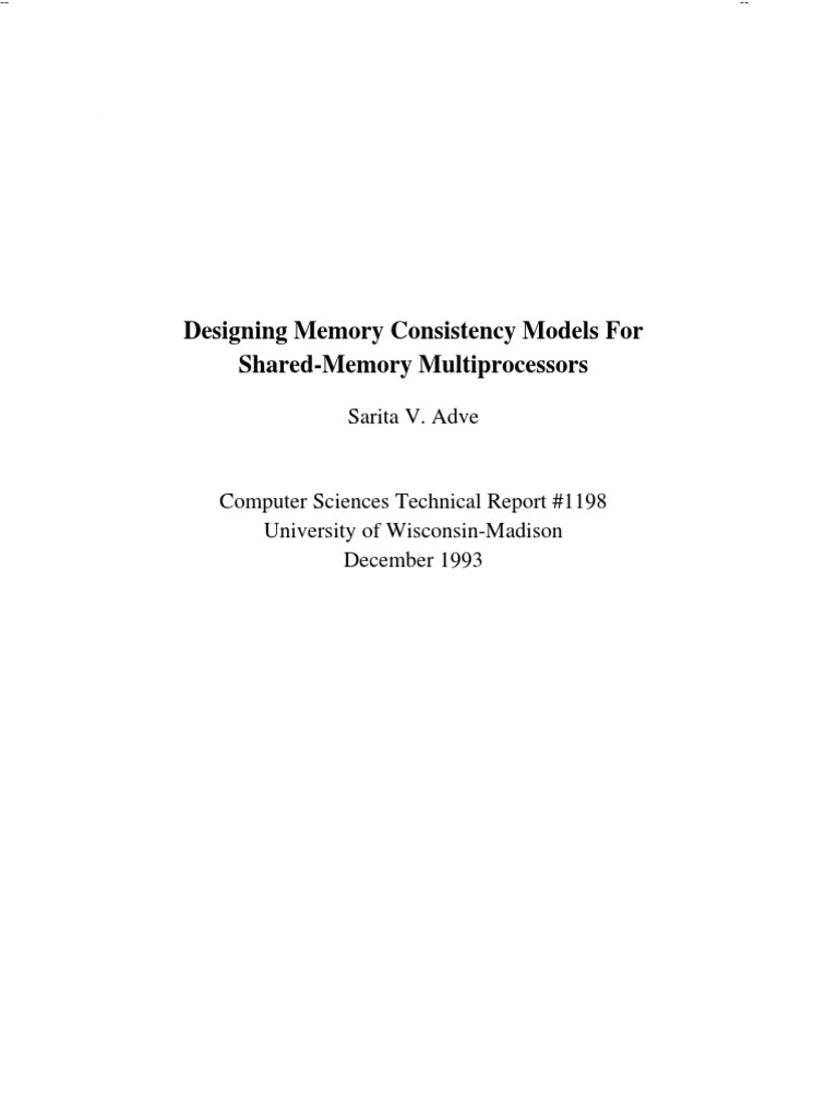 Designing Memory Consistency Models For Shared-Memory Multiprocessors ... Designing Memory Consistency Models For Shared-Memory Multiprocessors ...