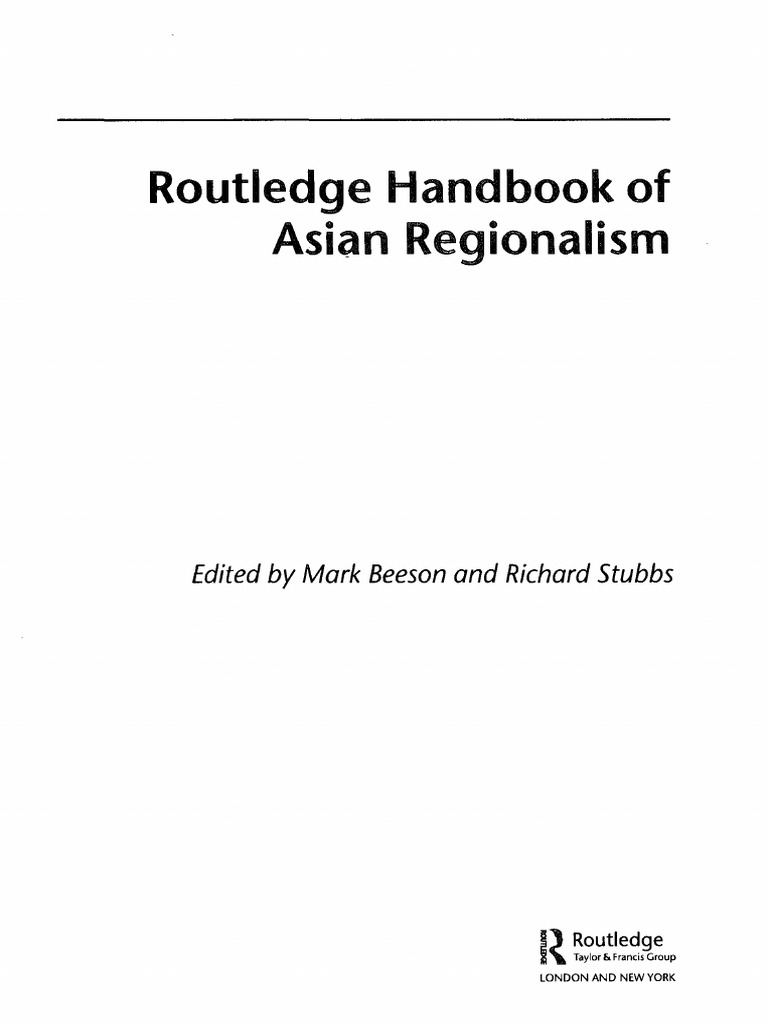 Routledge Handbook of Asian Regionalism: Edited by Mark Beeson and ...