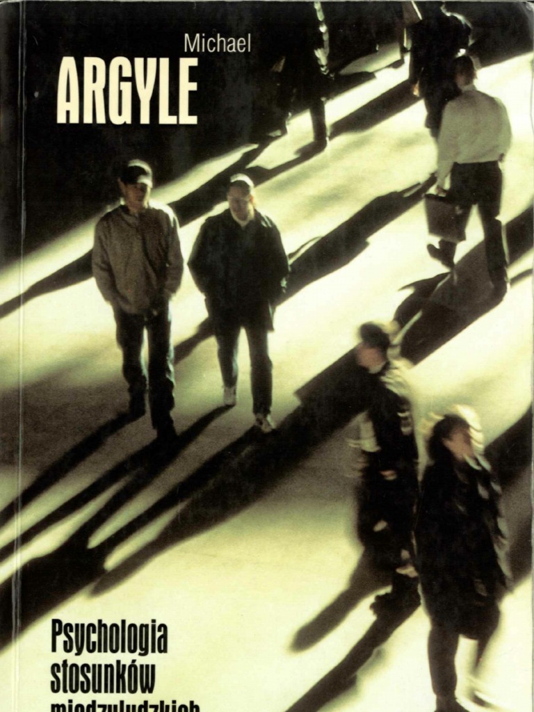 Michael Argyle - Psychologia Stosunków Międzyludzkich | PDF