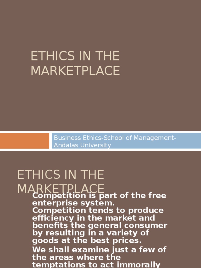 Ethics in The Marketplace: Business Ethics-School of Management-Andalas ...