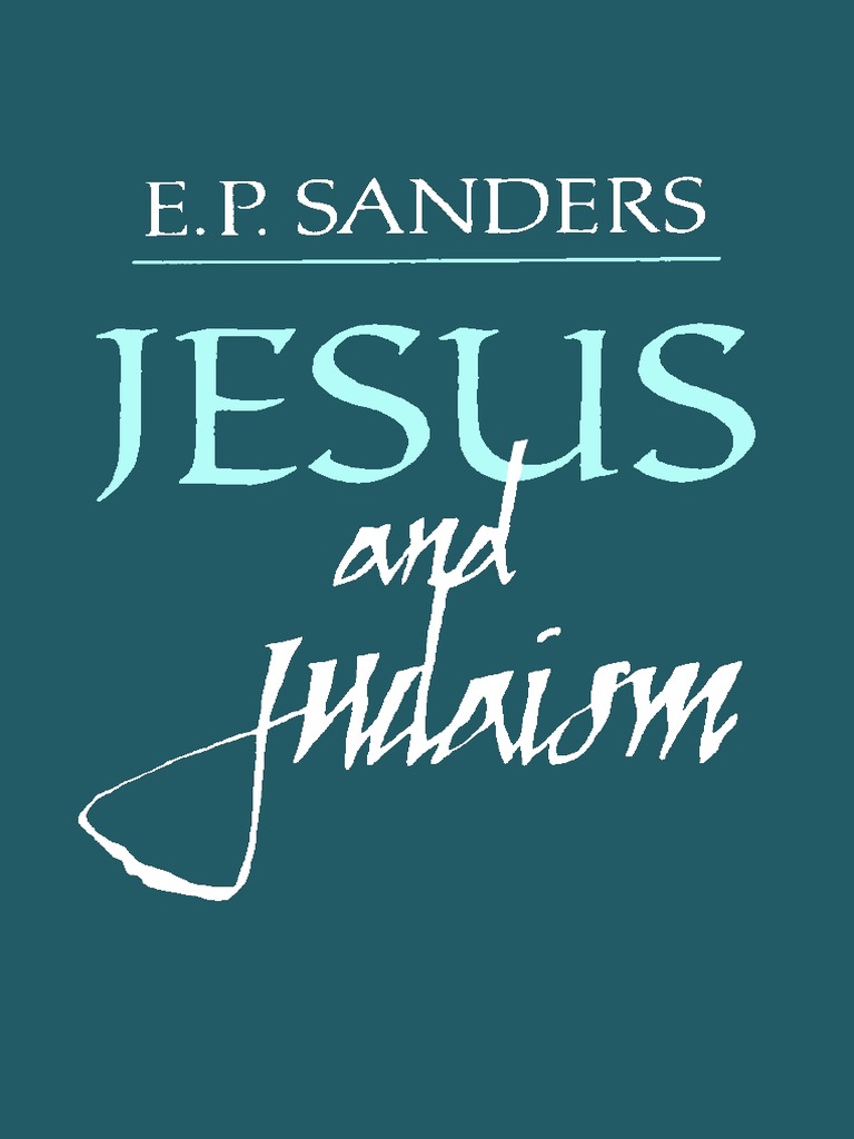 E. P. Sanders - Jesus and Judaism 1985 | PDF
