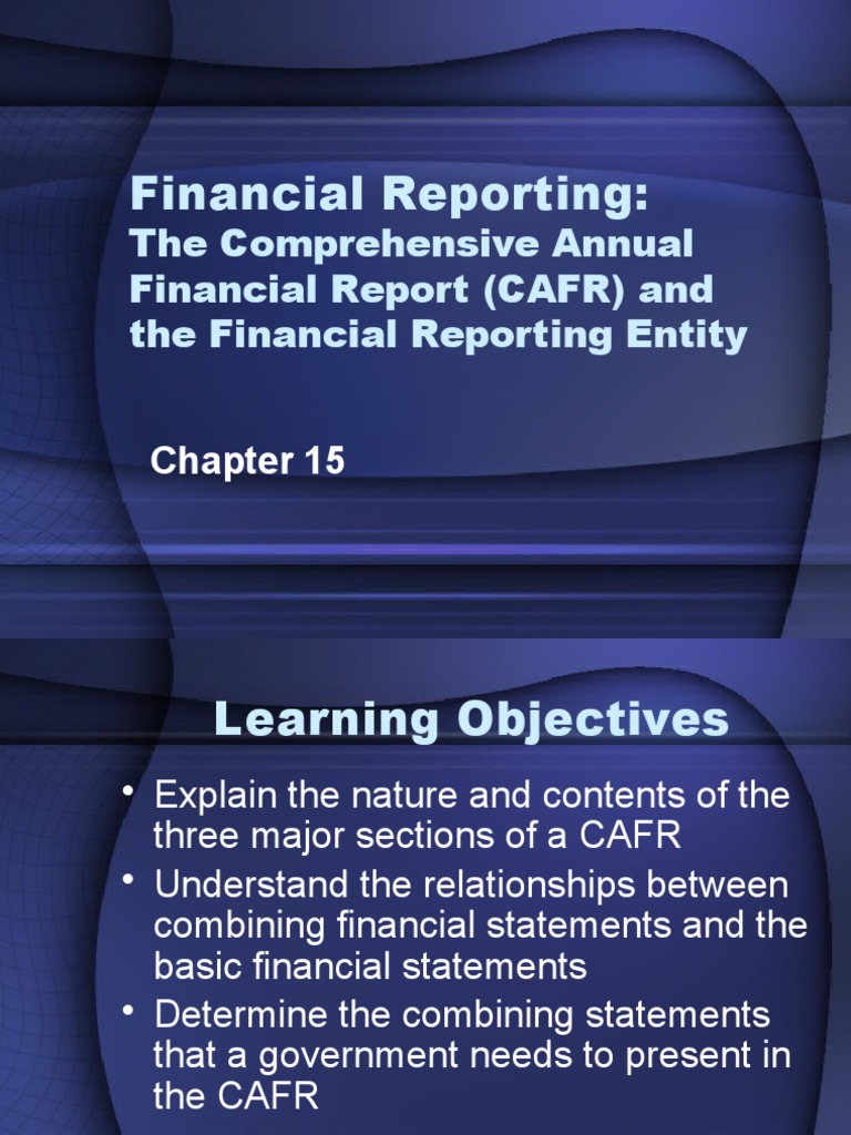 Financial Reporting:: The Comprehensive Annual Financial Report (CAFR ...