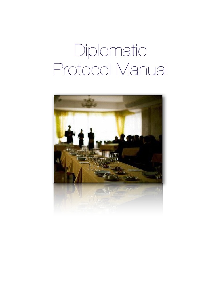 Diplomatic Protocol Manual | Etiquette | Diplomacy
