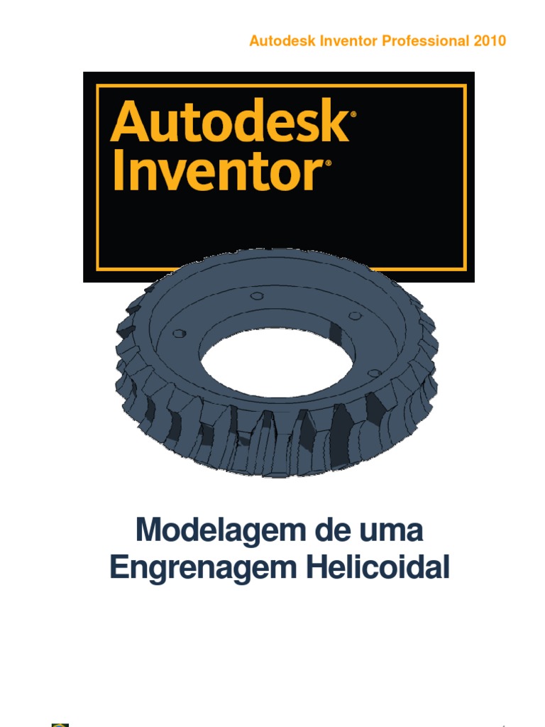 Modelagem de Uma Engrenagem Helicoidal Utilizando o Autodesk Inventor ...