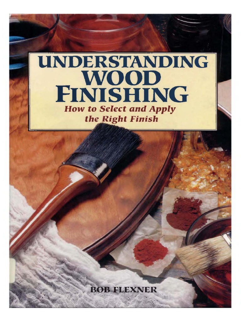Understanding Wood Finishing | PDF
