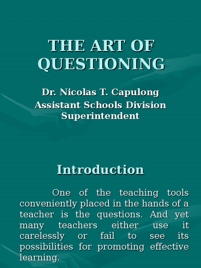 The Art of Questioning | PDF | Question | Attitude (Psychology)