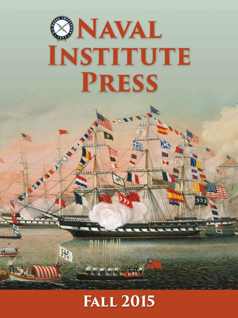 Naval Institute Press Fall 2015 Catalog | PDF | United States Navy | Navies