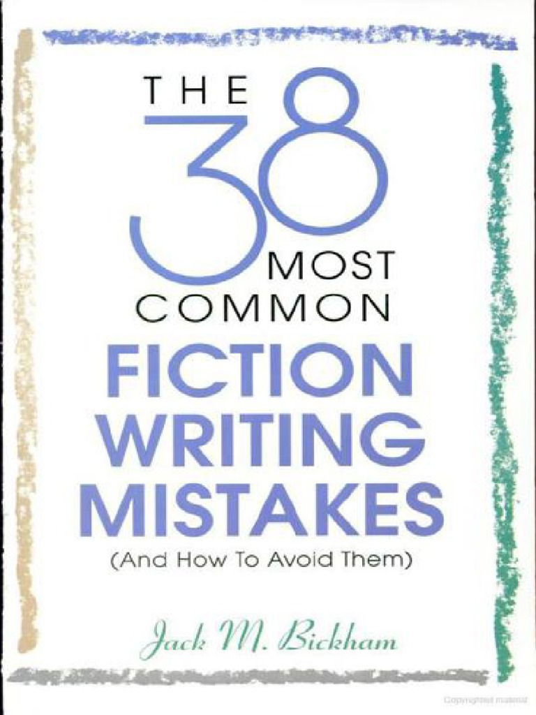Jack M. Bickham-The 38 Most Common Fiction Writing Mistakes (And How To ...
