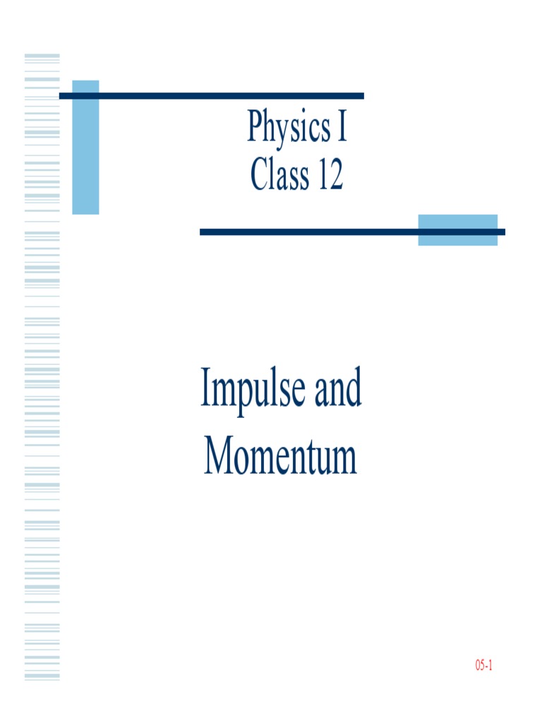 Physics I Class 12: Impulse and Momentum | PDF | Special Relativity ...