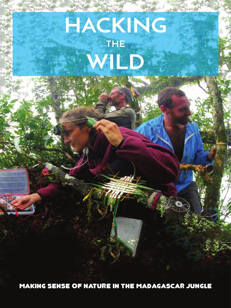 Hacking The Wild Making Sense of Nature in The Madagascar Jungle | PDF ...