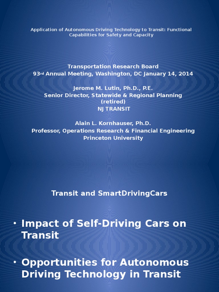 TRB'14 ApplicationAutonomousDrivingTechnologytoTransit LutinKornhauser | PDF | Autonomous Car ...