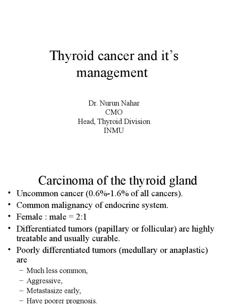 Thyroid Cancer and It's Management: Dr. Nurun Nahar CMO Head, Thyroid ...