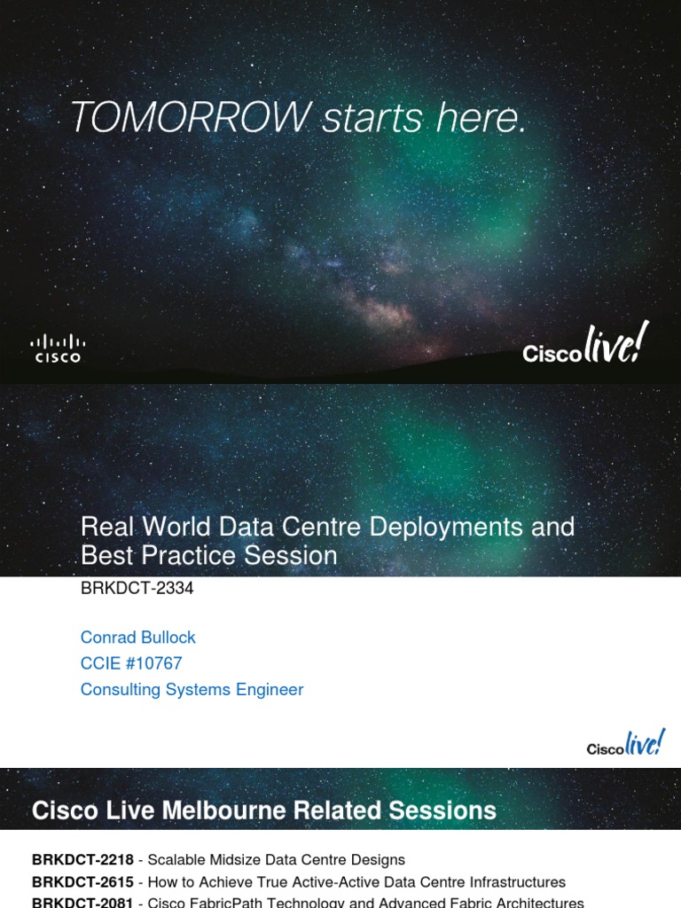 BRKDCT-2334 Real World Data Centre Deployments and Best Practice ...