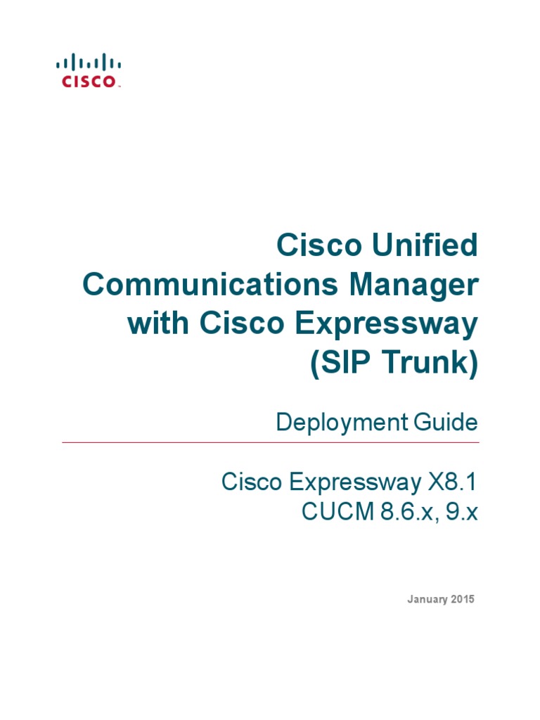 Cisco Expressway SIP Trunk To Unified CM Deployment Guide CUCM 8 9 and ... Cisco Expressway SIP Trunk To Unified CM Deployment Guide CUCM 8 9 and ...