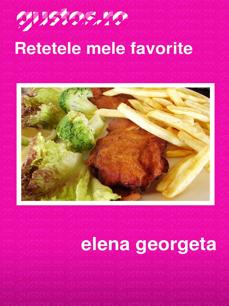 Elena Georgeta - Retetele Mele Favorite (Gustos | PDF | Cooking, Food ...