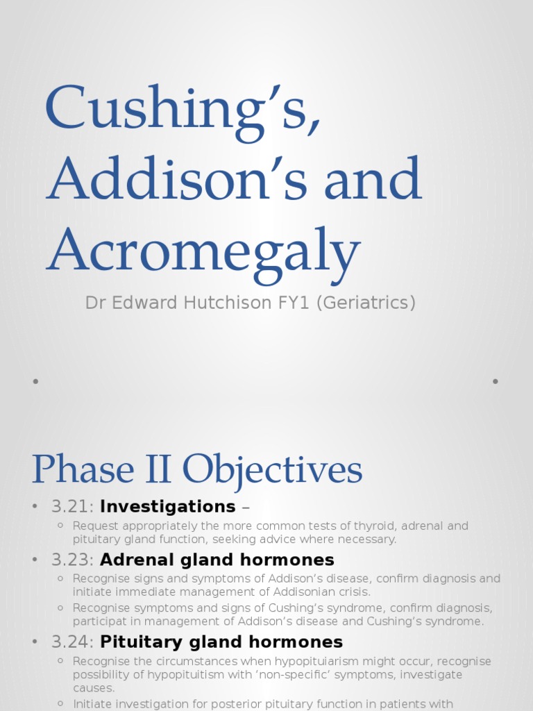 Cushings Addisons and Acromegaly Ed | Adrenal Gland | Corticosteroid