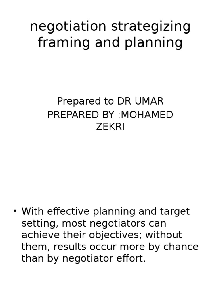 Negotiation Strategizing Framing and Planning | PDF | Negotiation | Goal