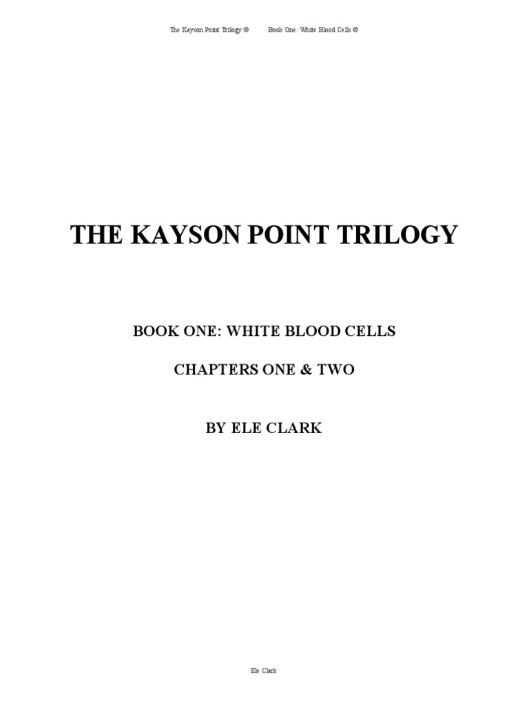 The Kayson Point Trilogy, Book One - White Blood Cells, Chapters ONE & TWO | PDF | Perception ...