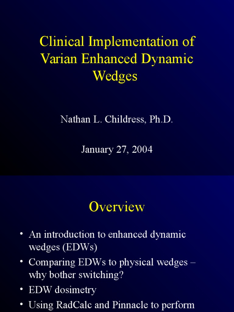 Clinical Implementation of Varian Enhanced Dynamic Wedges: Nathan L ...