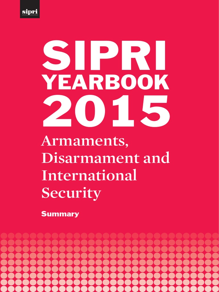SIPRI Yearbook 2015 Summary in English | PDF | Arms Industry | Treaty ...